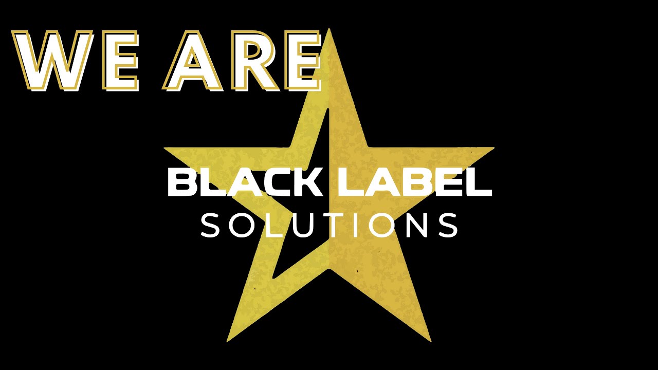 We Are Black Label Solutions - YouTube