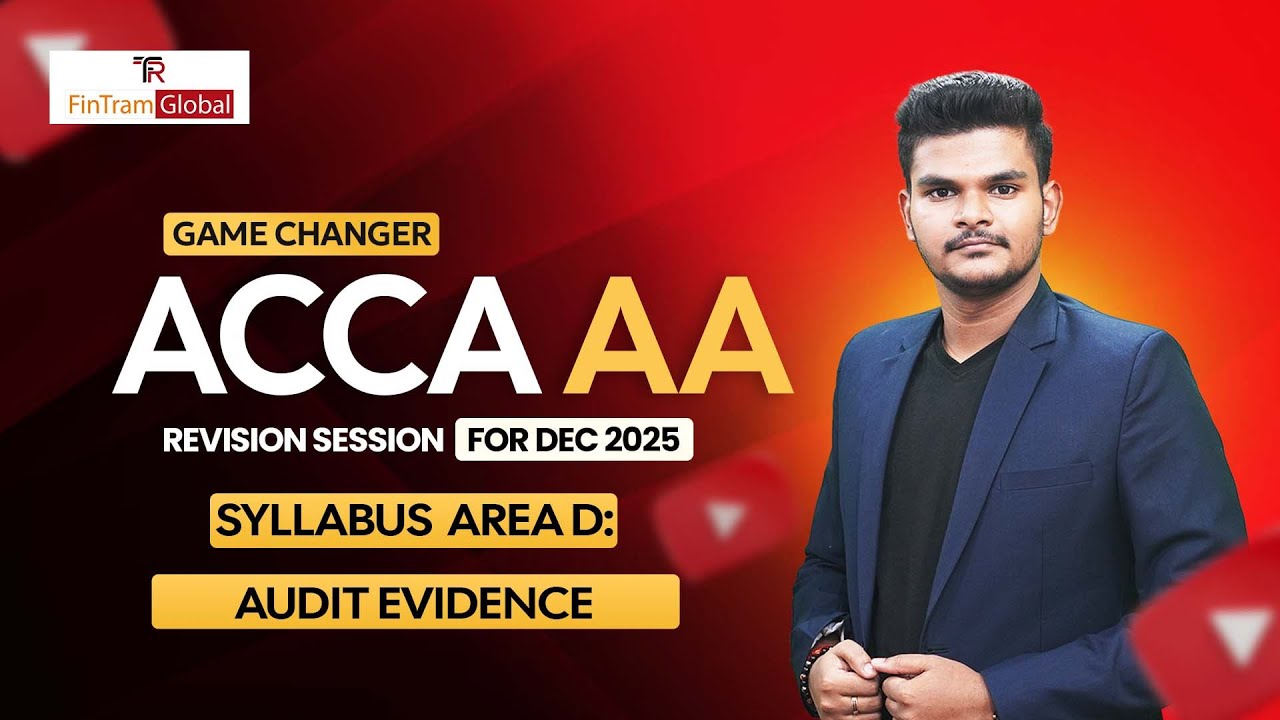 ACCA AA Audit Evidence | ACCA AA Revision 2025 | ACCA F8 Revision ...