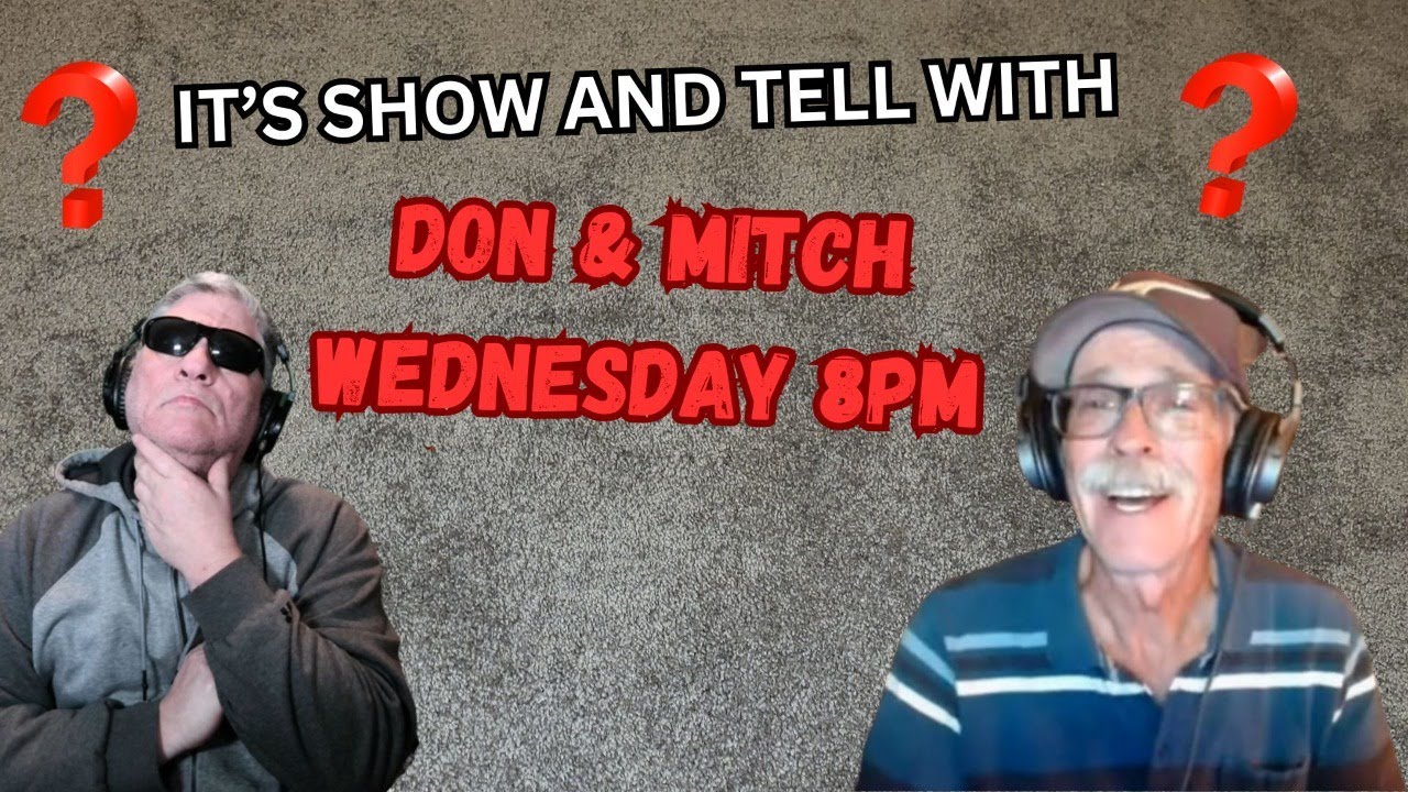 Don & Mitch Show and Tell Wednesday 8pm ET. - YouTube