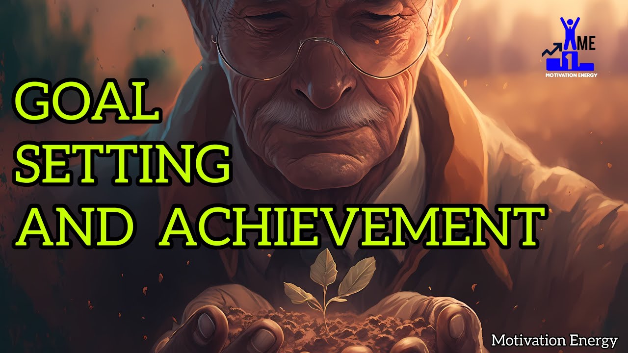 GOAL SETTING AND ACHIEVEMENT. - MOTIVATION VIDEOS AND INSPIRATION ...