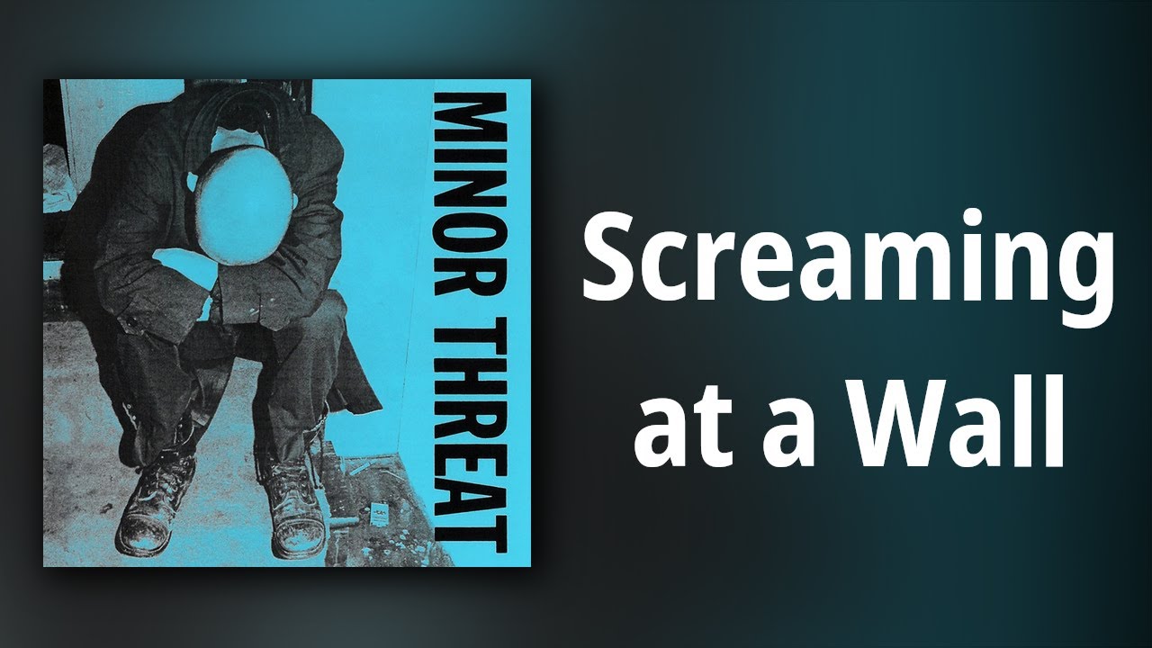 Minor Threat // Screaming at a Wall - YouTube