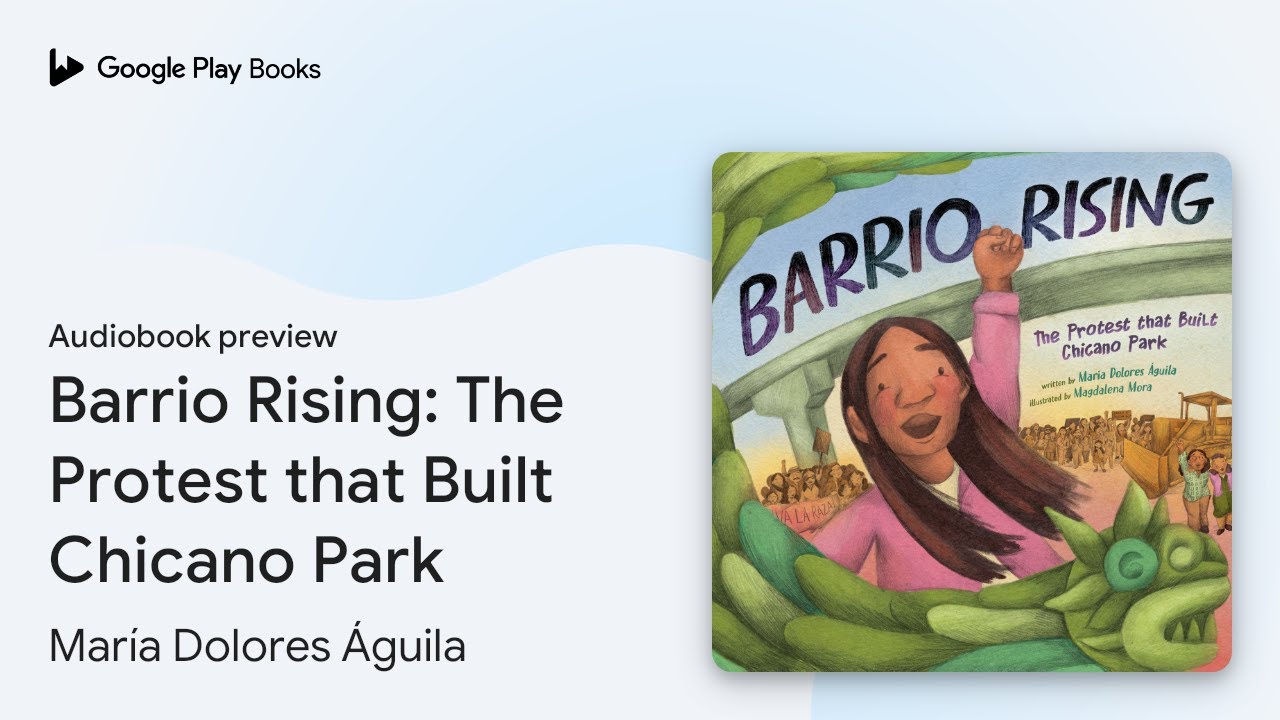 Barrio Rising: The Protest that Built Chicano… by María Dolores Águila ...