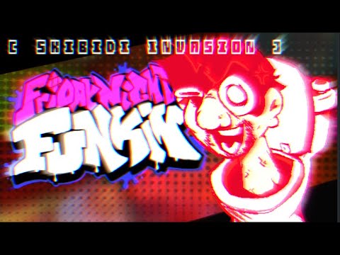 Skibidi invasion [INSTRUMENTAL] - Friday Night Funkin' The Musical OST ...