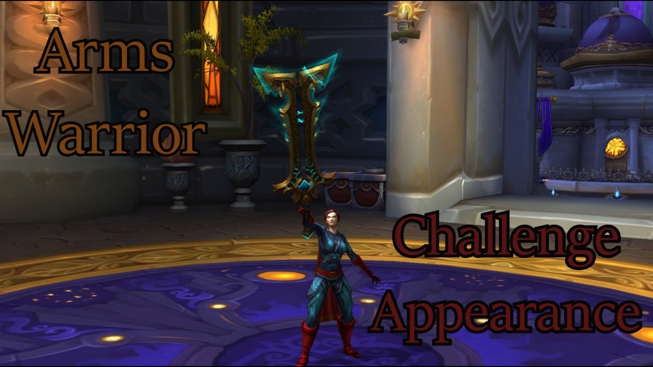 Archmage Xylem - Arms Warrior Challenge Appearance - World of Warcraft ...