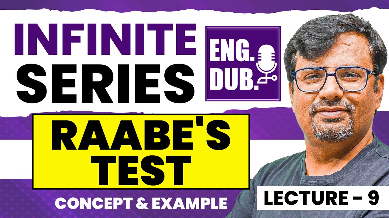 Raabe's Test for Convergence of Infinite Series | Infinite Series in ...