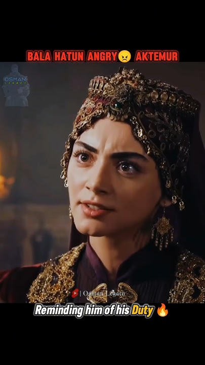 Bala Hatun Angry😠 Reminding Aktemur😓 his Duty!⚔️ • Bala Hatun Angry Attitude🤬😍 on Alcicek Hatun🤨 ...