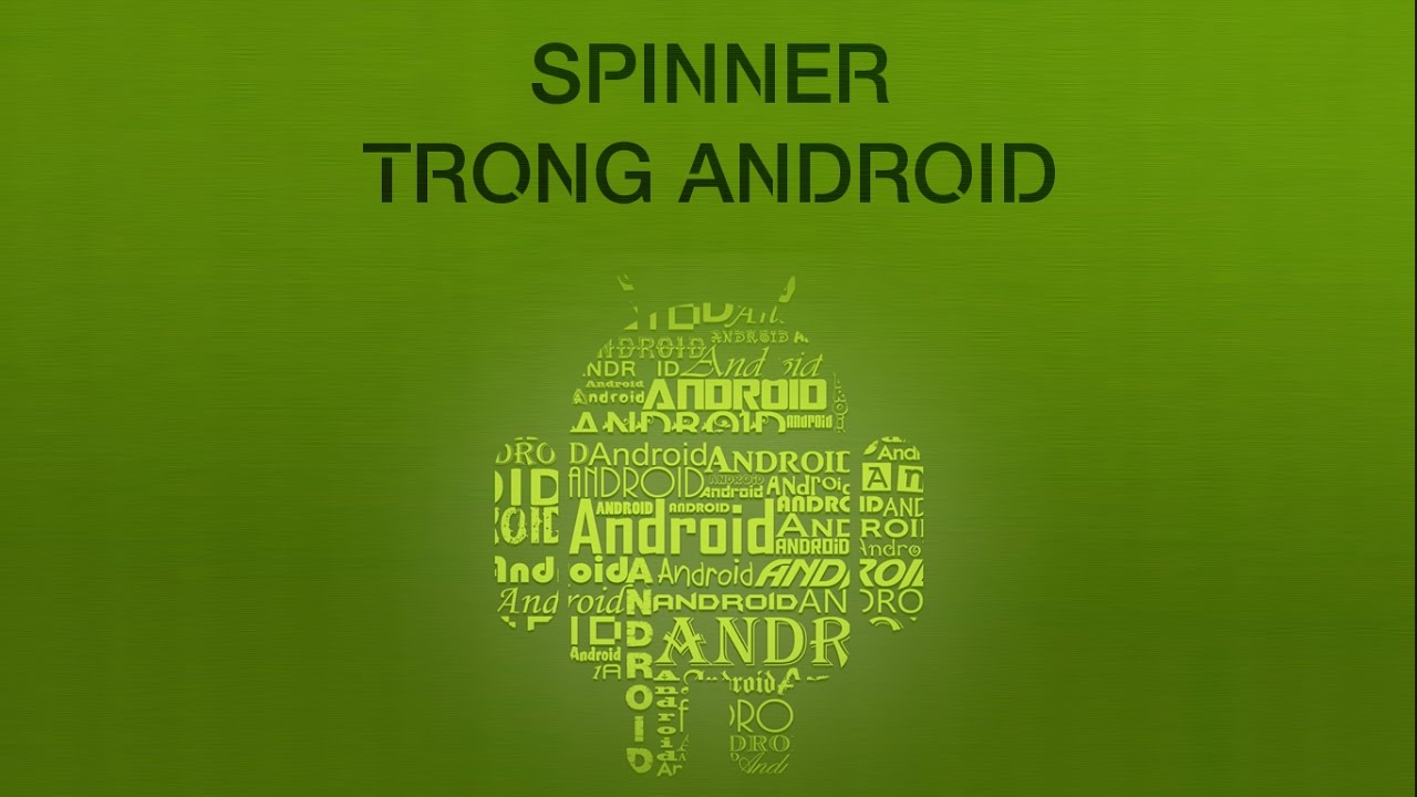 [Android cơ bản] Spinner trong Android - YouTube