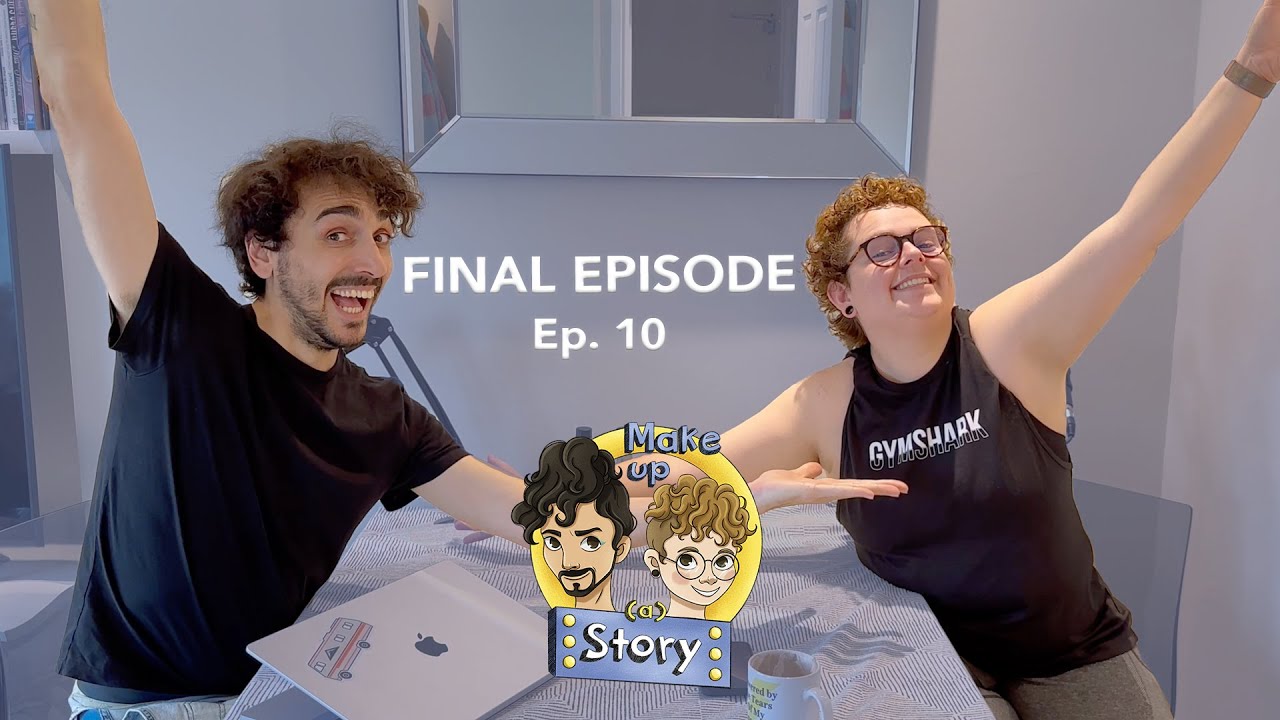 FINAL EPISODE - Make Up A Story Podcast Episode 10 Season 2 - YouTube