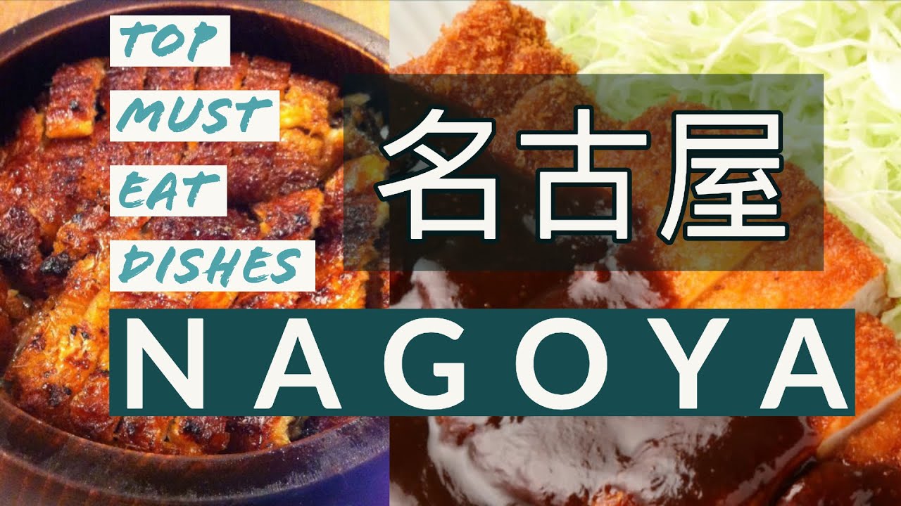 Top Must Eat Dishes in Nagoya Japan - YouTube