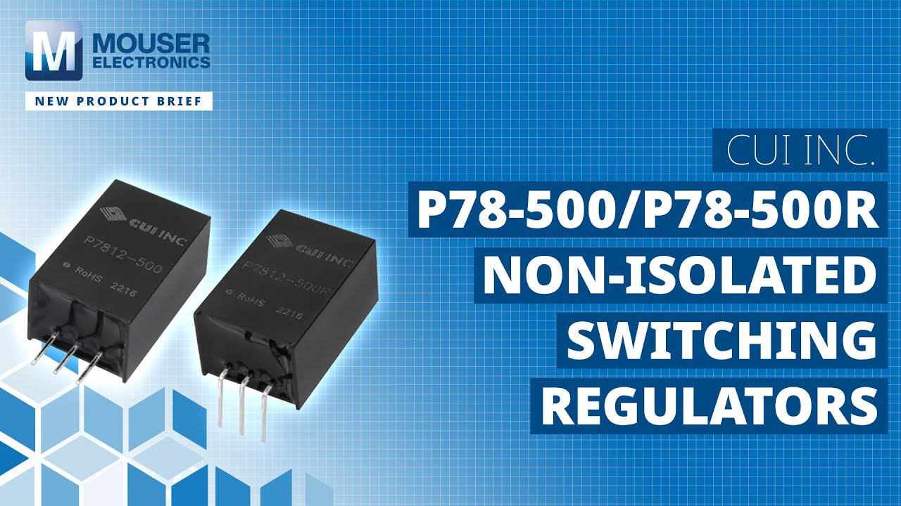 CUI INC. P78-500/P78-500R Non-Isolated Switching Regulators - New ...