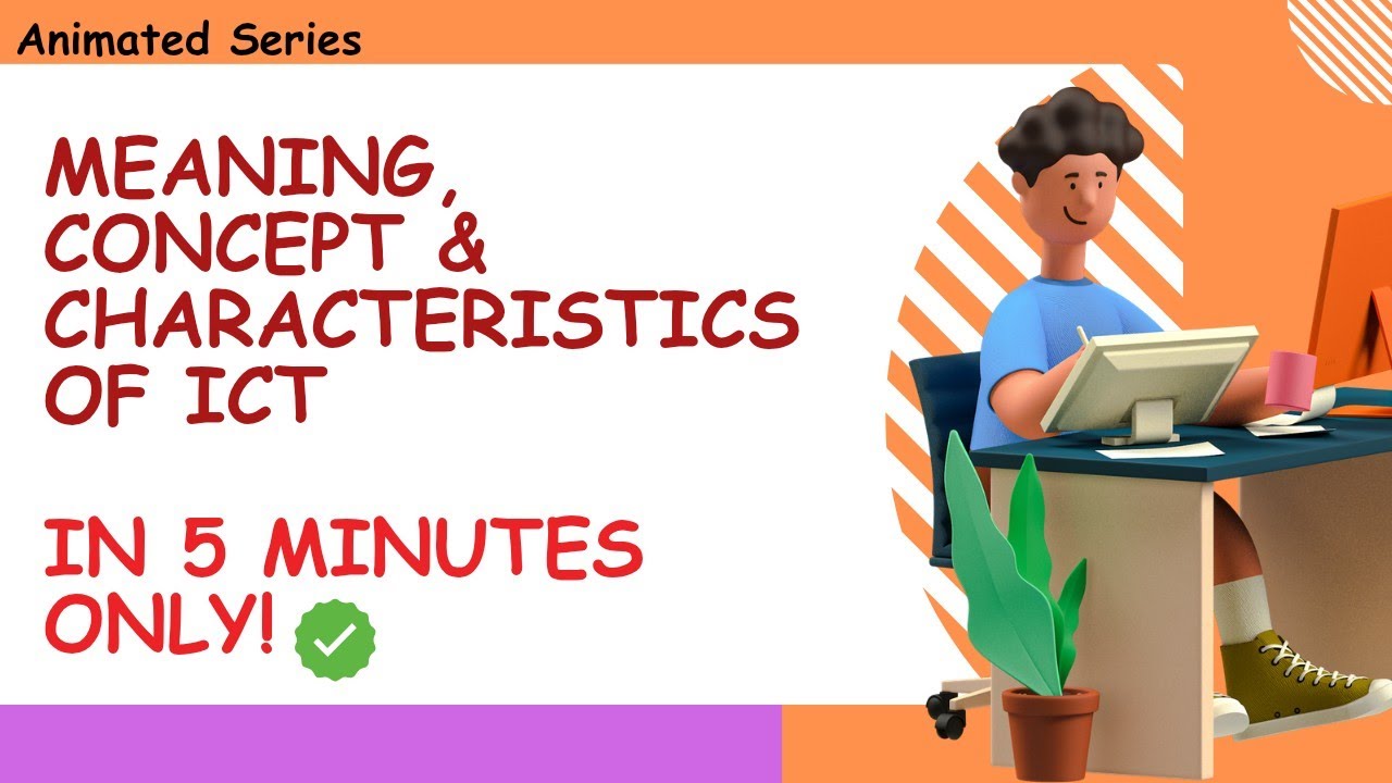 What is ICT? Meaning, Concept & Characteristics - YouTube