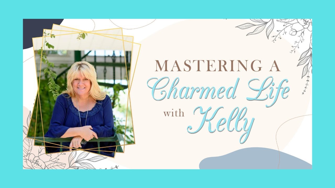 Mastering The Charmed Life With Kelly - YouTube
