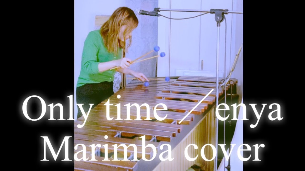 【Only time／enya】Marimba cover by Yoshimi - YouTube