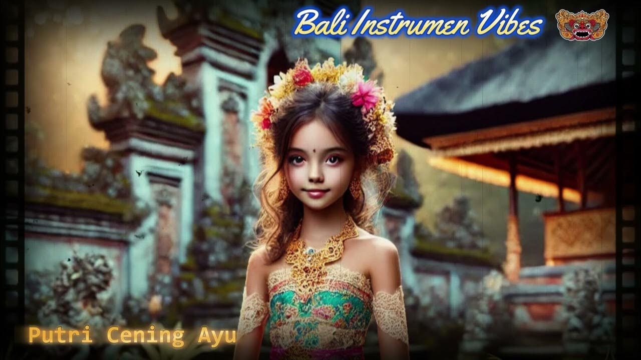 Putri Cening Ayu - YouTube