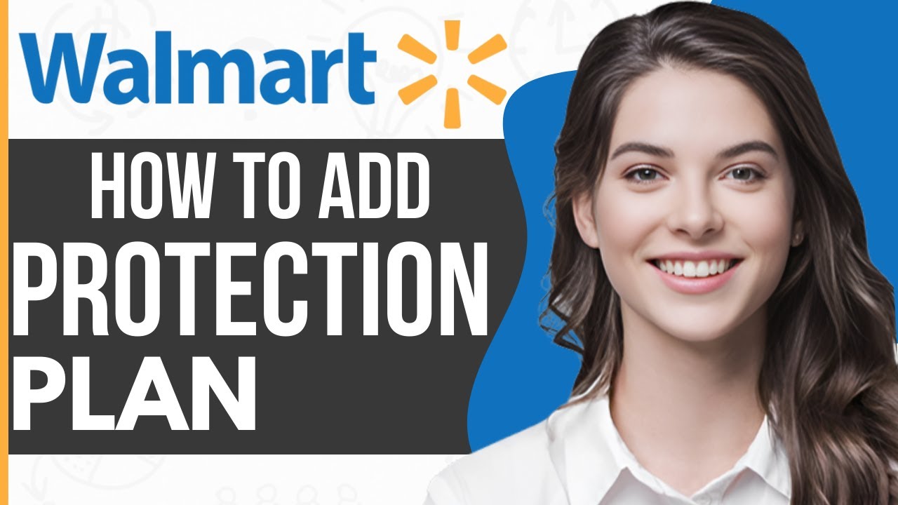 How To Add Protection Plan On Walmart App (2024) - YouTube