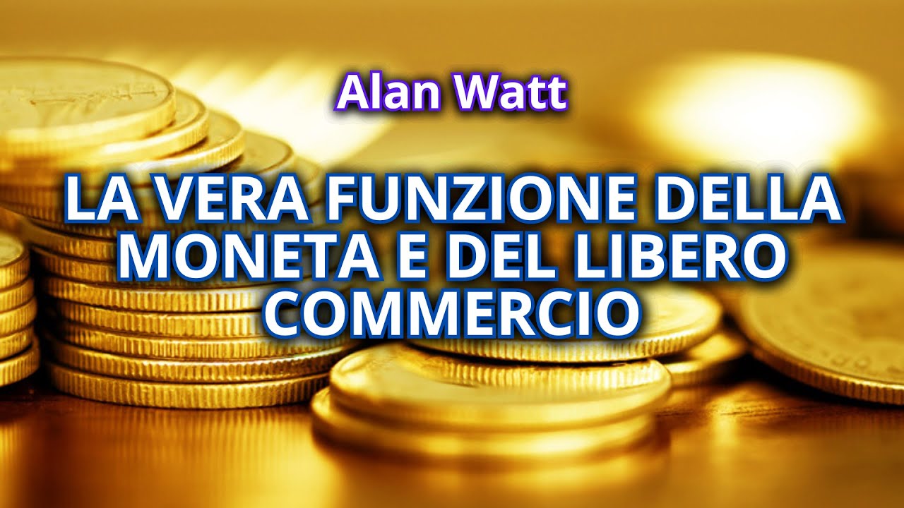 LA VERA FUNZIONE DELLA MONETA E DEL LIBERO COMMERCIO - YouTube