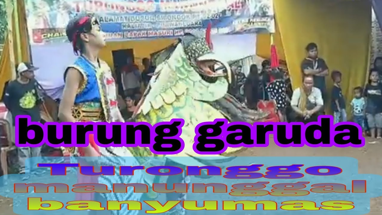 FULL MANUKAN EBEG TURONGGO II MANUNGGAL BANYUMAS BURUNG GARUDA - YouTube