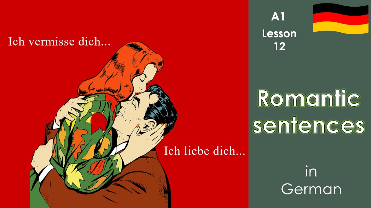 A1.1 Romantic sentences | German beginner course | Romantische Sätze ...