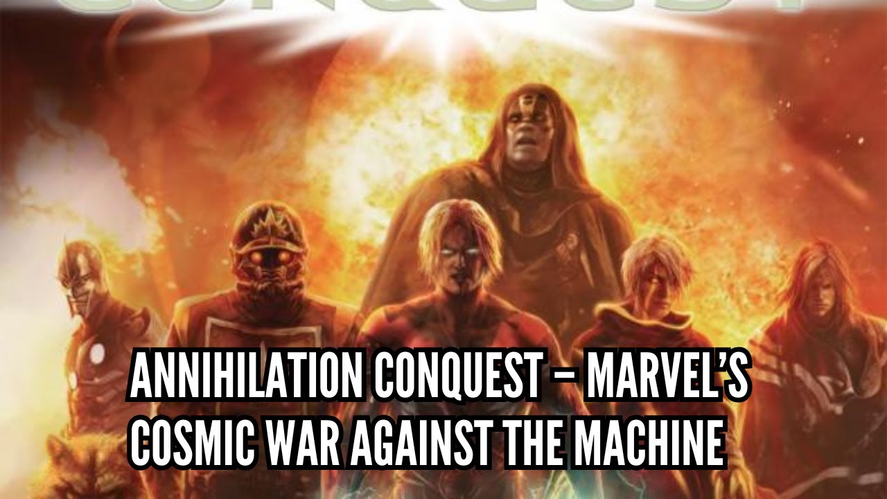 Annihilation Conquest – Marvel’s Cosmic War Against the Machine - YouTube