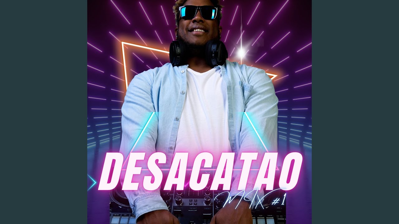 Desacatao MIX #1 - YouTube Music