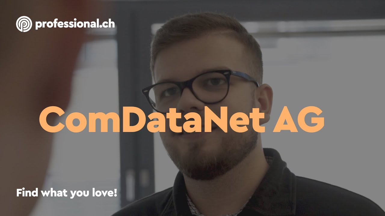 Die ComdataNet AG ist der ideale Start für deine Karriere | professional.ch - YouTube