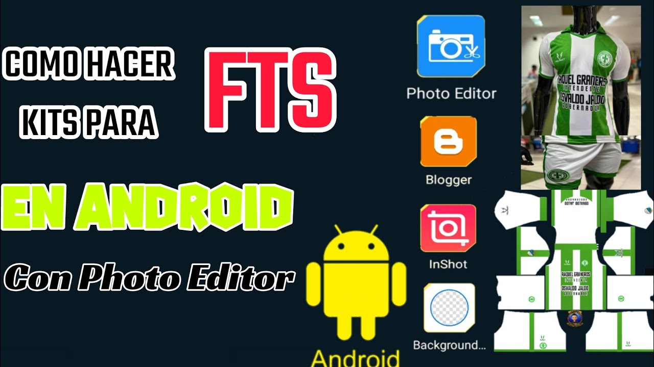 Como Hacer Kits para FTS Paso a Paso EN Photo Editor Desde Android ...