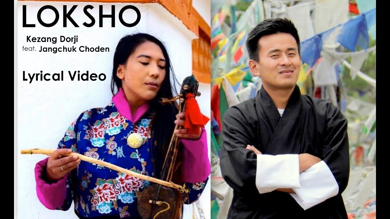 Loksho-Kezang Dorji ft. Jangchuk Choden-Rural-Urban Migration Song ...