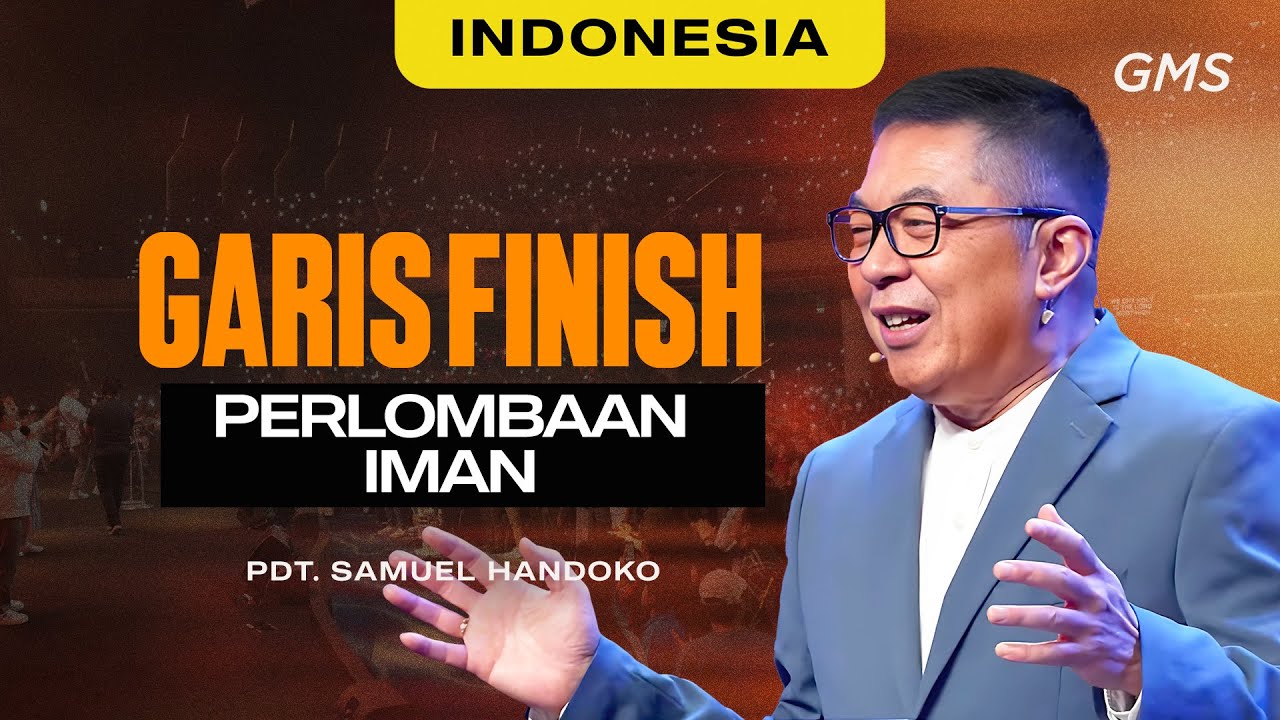 Indonesia | Garis FInish Perlombaan Iman - Pdt. Samuel Handoko ...