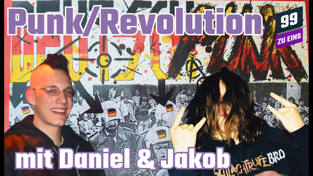 Punk/Revolution mit Daniel und Jakob - 99 ZU EINS - Ep. 364 - YouTube