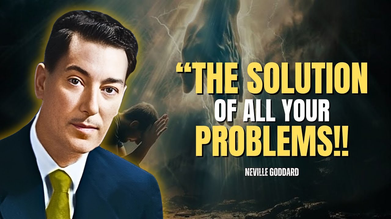 The Solution Of All Your Problem, This Teaching Will Solve All Your Problems - Neville Goddard ...