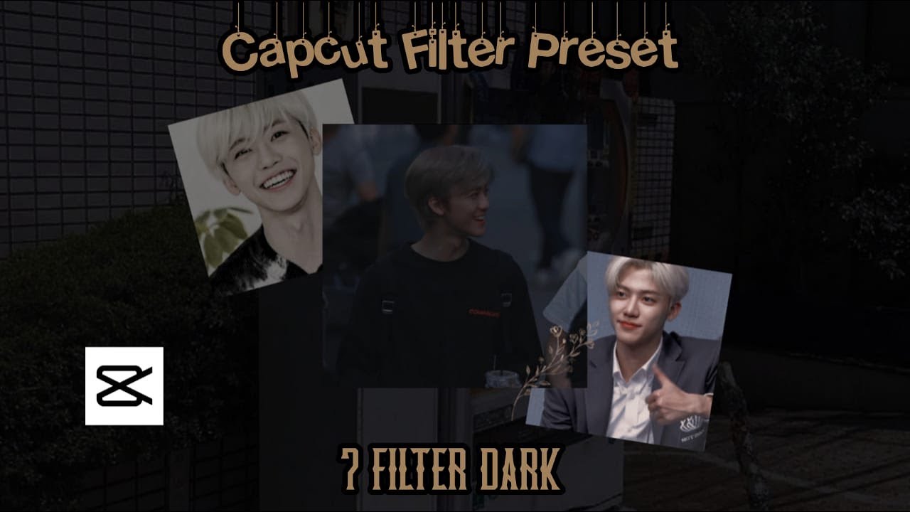 CAPCUT FILTER PRESET DARK - 7 preset with tutorial - make your video ...