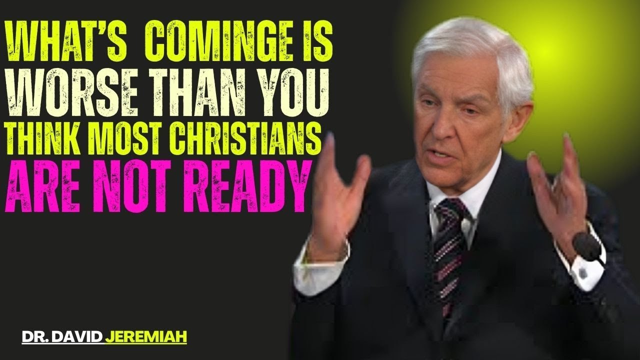 why Most Christians Are Unprepared for What’s Coming" | Dr. David ...