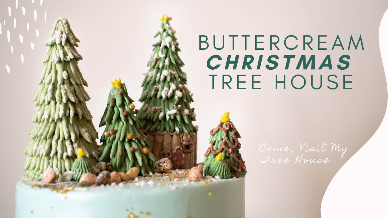 Holiday Buttercream piping tutorial, Christmas tree house decorating ...