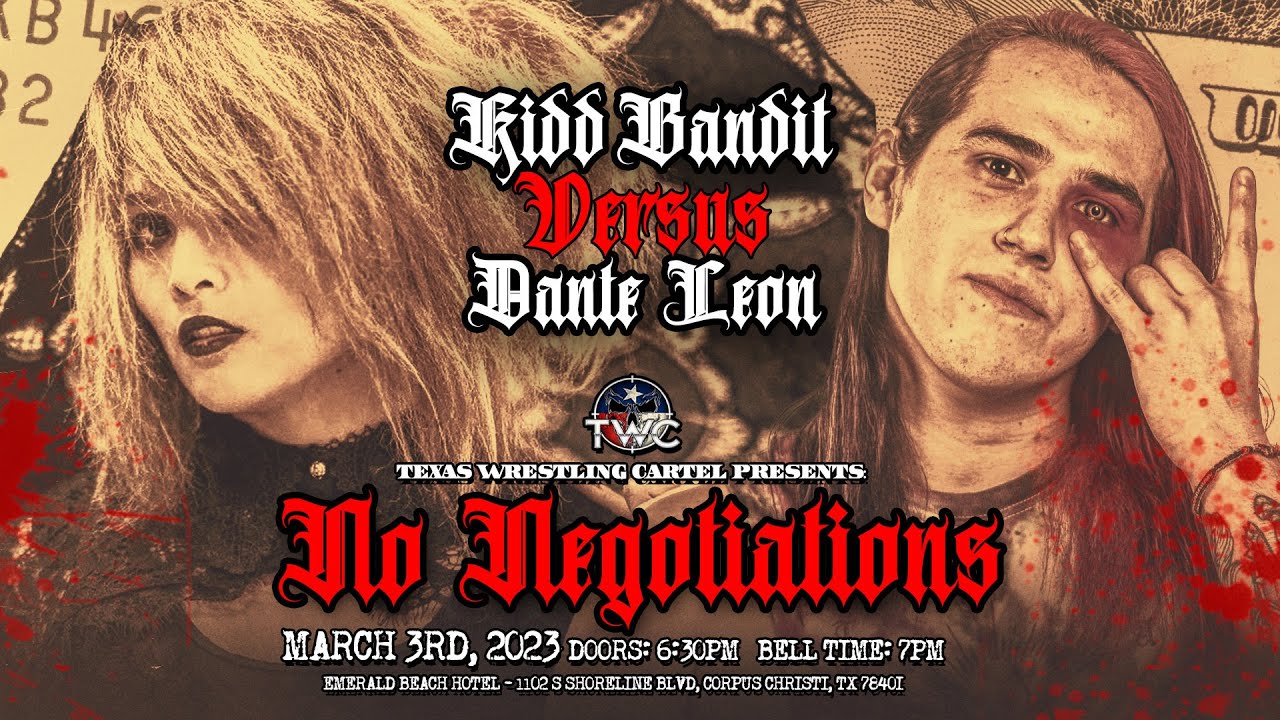 Kidd Bandit vs. Dante Leon [FULL MATCH] | TWC Presents: NO NEGOTIATIONS ...
