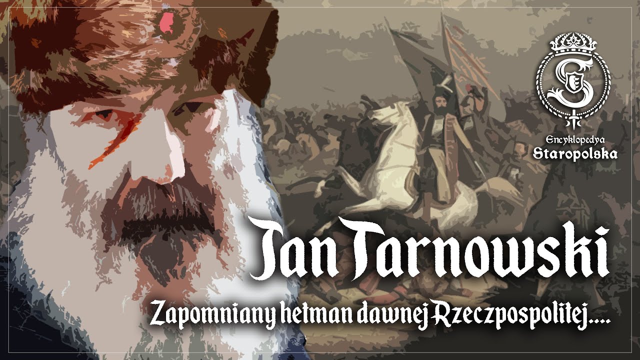 ZAPOMNIANY hetman - Jan TARNOWSKI | Wodzowie staropolscy #1 - YouTube