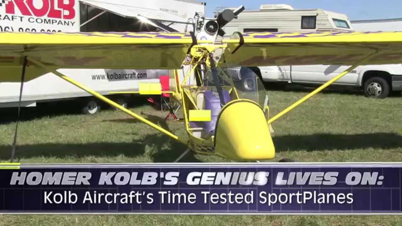 Aero-TV: Homer Kolb’s Genius Lives On - Kolb Aircraft’s Time Tested ...