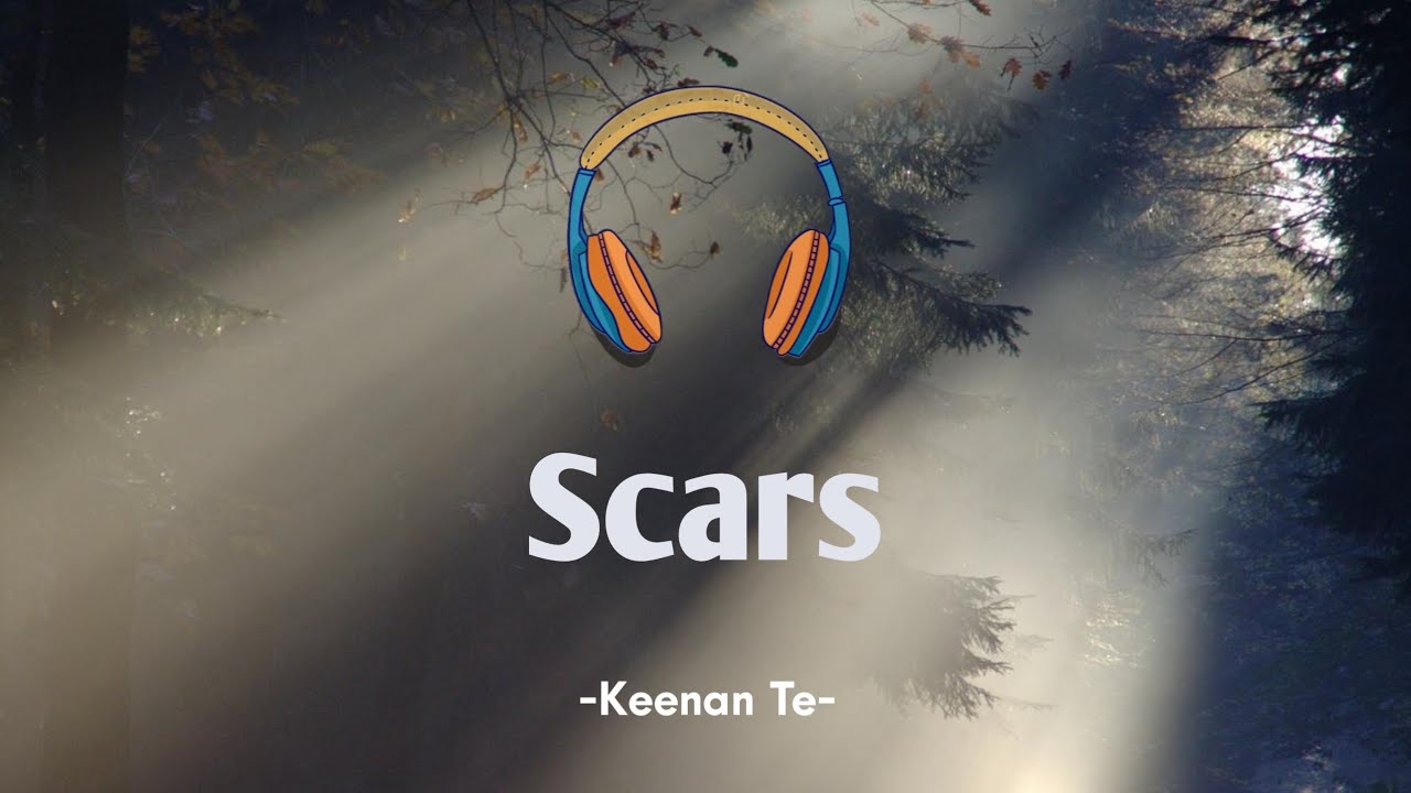 Scars - Keenan Te (Lyrics) - YouTube