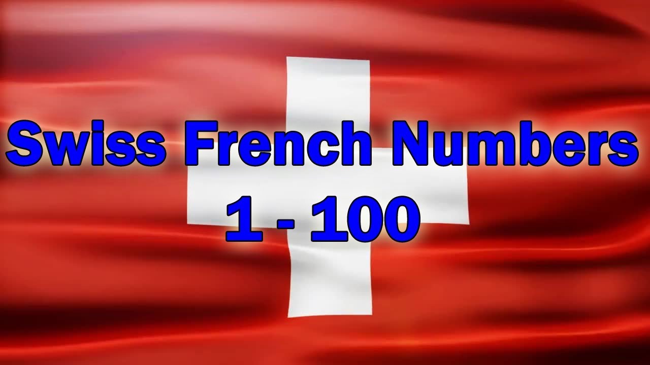 Swiss French Numbers from 1-100 with no background music - YouTube