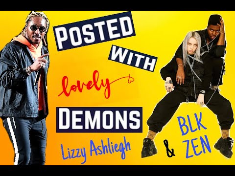 Posted With Lovely Demons - BLK Zen ft Lizzy Ashliegh [Musical ...