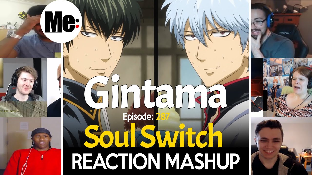 Soul Switch Arc : Soul Switch | Gintama 銀魂 Episode 287 | REACTION ...