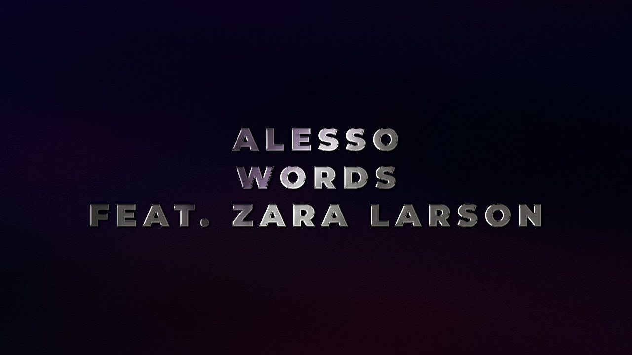 Alesso - Words (Feat. Zara Larsson) - YouTube