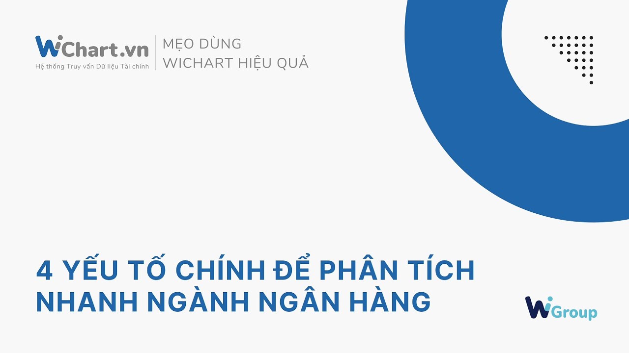 4 nhân tố chính để phân tích ngành Ngân hàng | WiGroup - YouTube