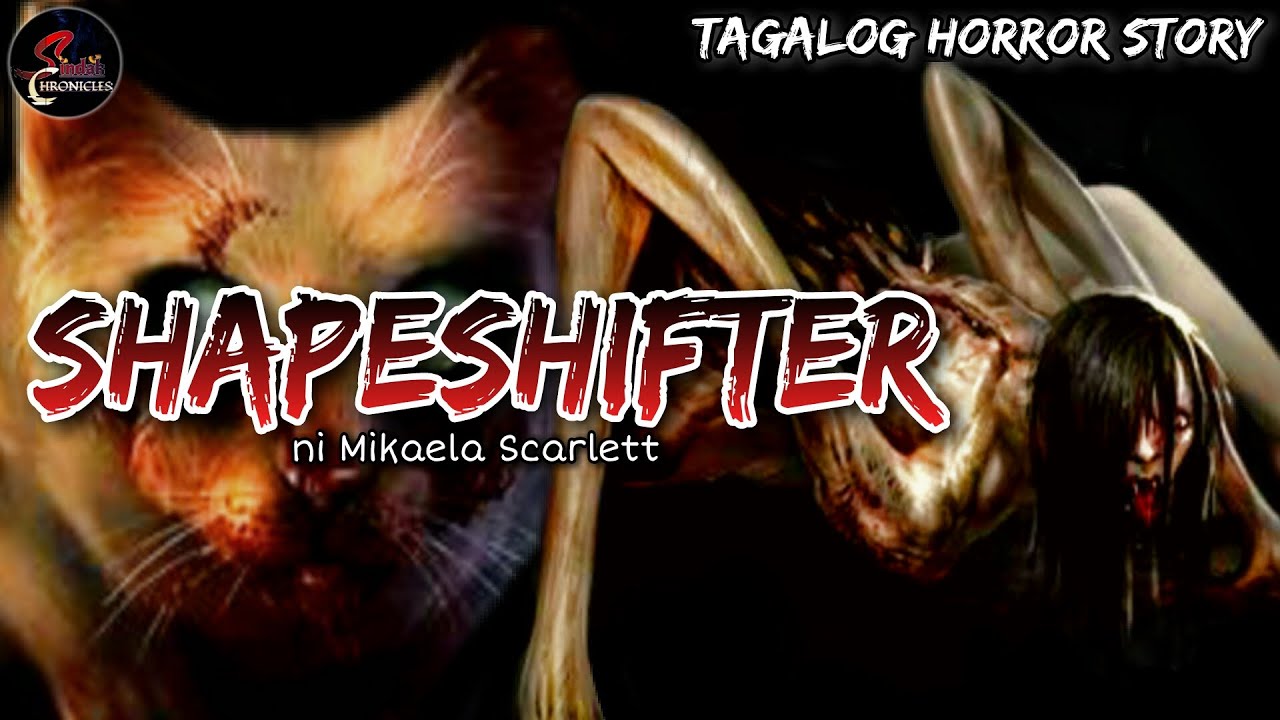 SHAPESHIFTER | TAGALOG HORROR STORY | ASWANG STORY | FICTION | MISTERYO ...