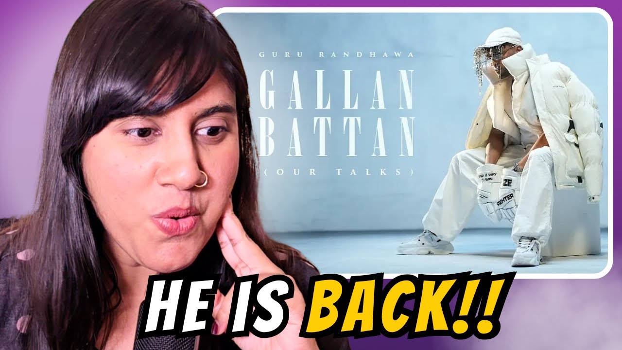 Guru Randhawa - Gallan Battan Reaction | Without Prejudice | Ashmita ...