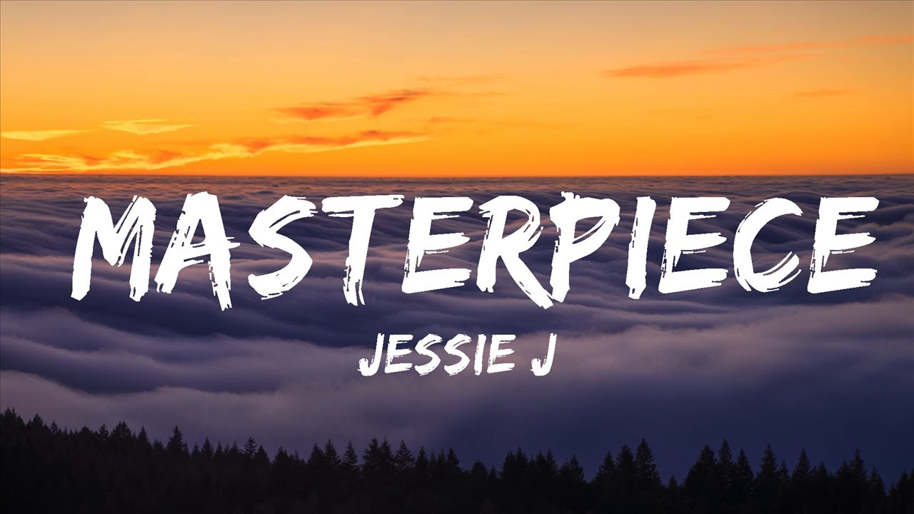 Jessie J - Masterpiece (Lyrics) | 30 Mins. Trendy Music - YouTube