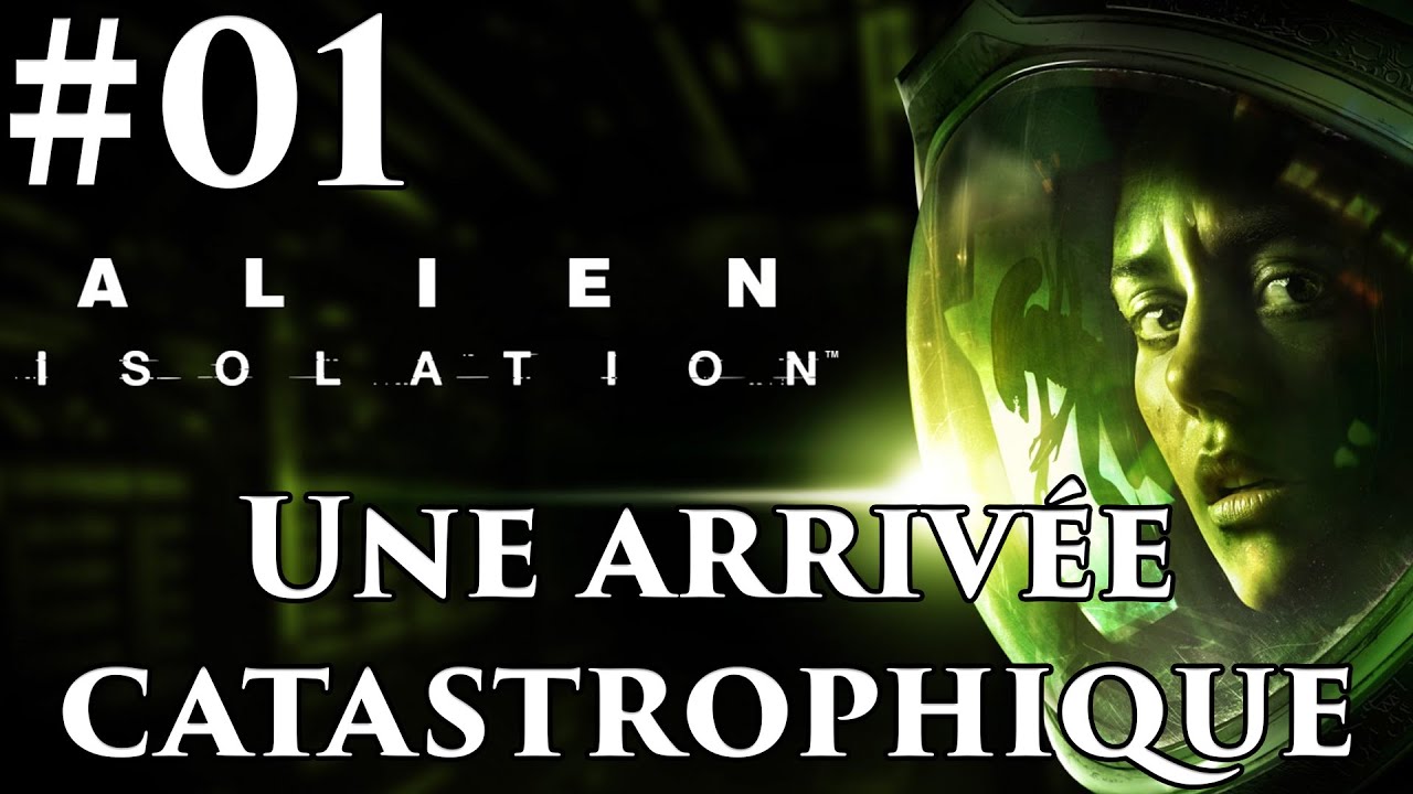 [PC] Alien: Isolation #01 - Une arrivée catastrophique - YouTube