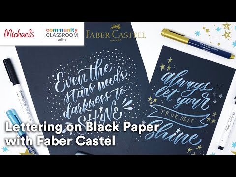 Online Class: “Lettering on a Black Paper with Faber-Castell”| Michaels