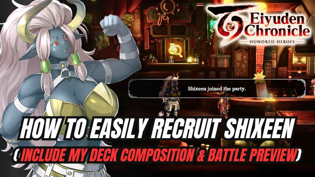 HOW TO RECRUIT SHIXEEN (HIGHLY MISSABLE) - Eiyuden Chronicle: Hundred ...