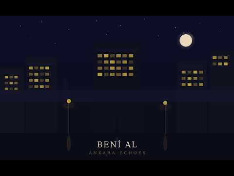 Ankara Echoes - Beni Al  ( slowed + reverb )