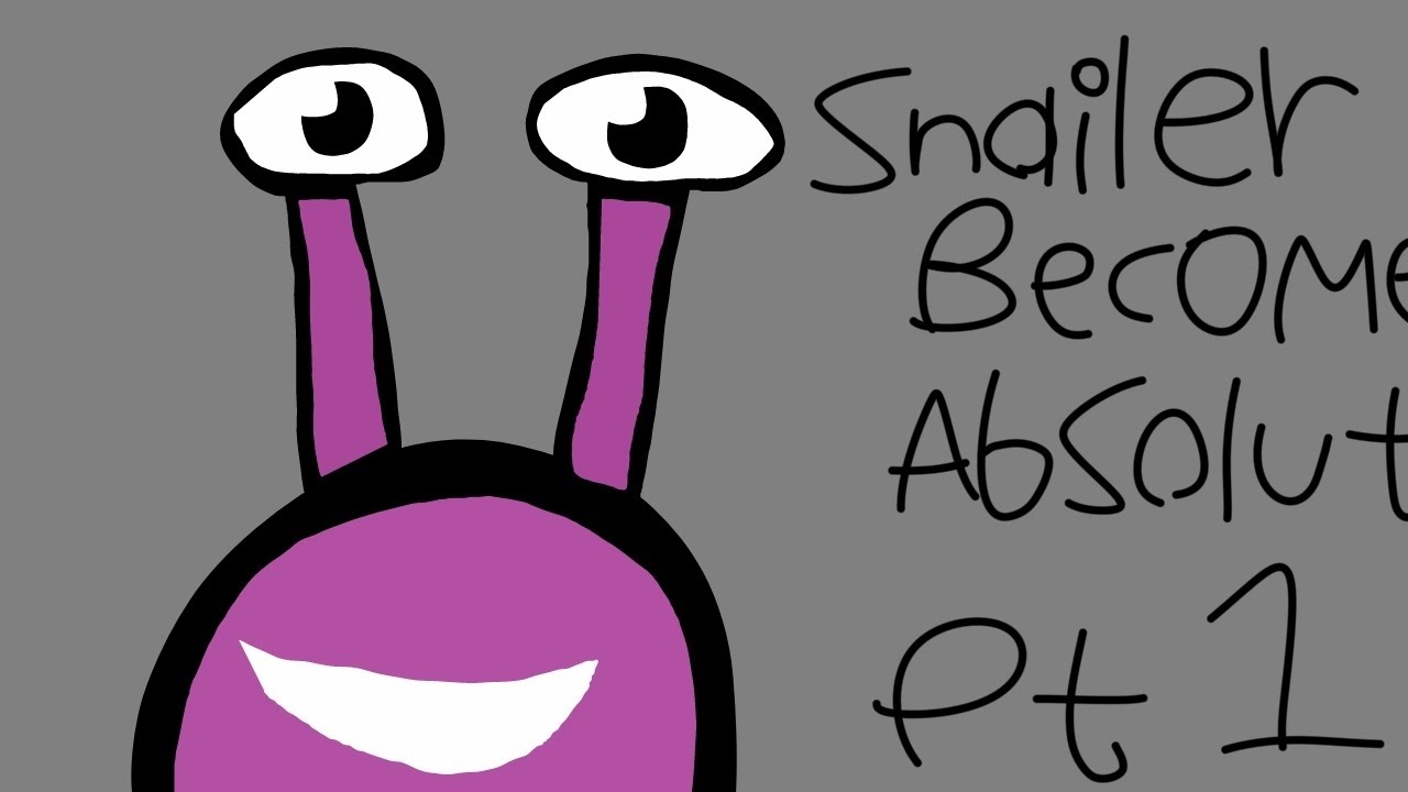 Snailer Becomes Absolute Part 1 (Credits @DhylanAtivo_DGA_GANG ...